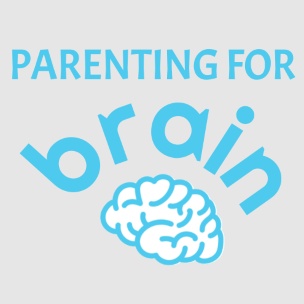 Parenting For Brain Release Articles Devoted to Empowering Parents with ...